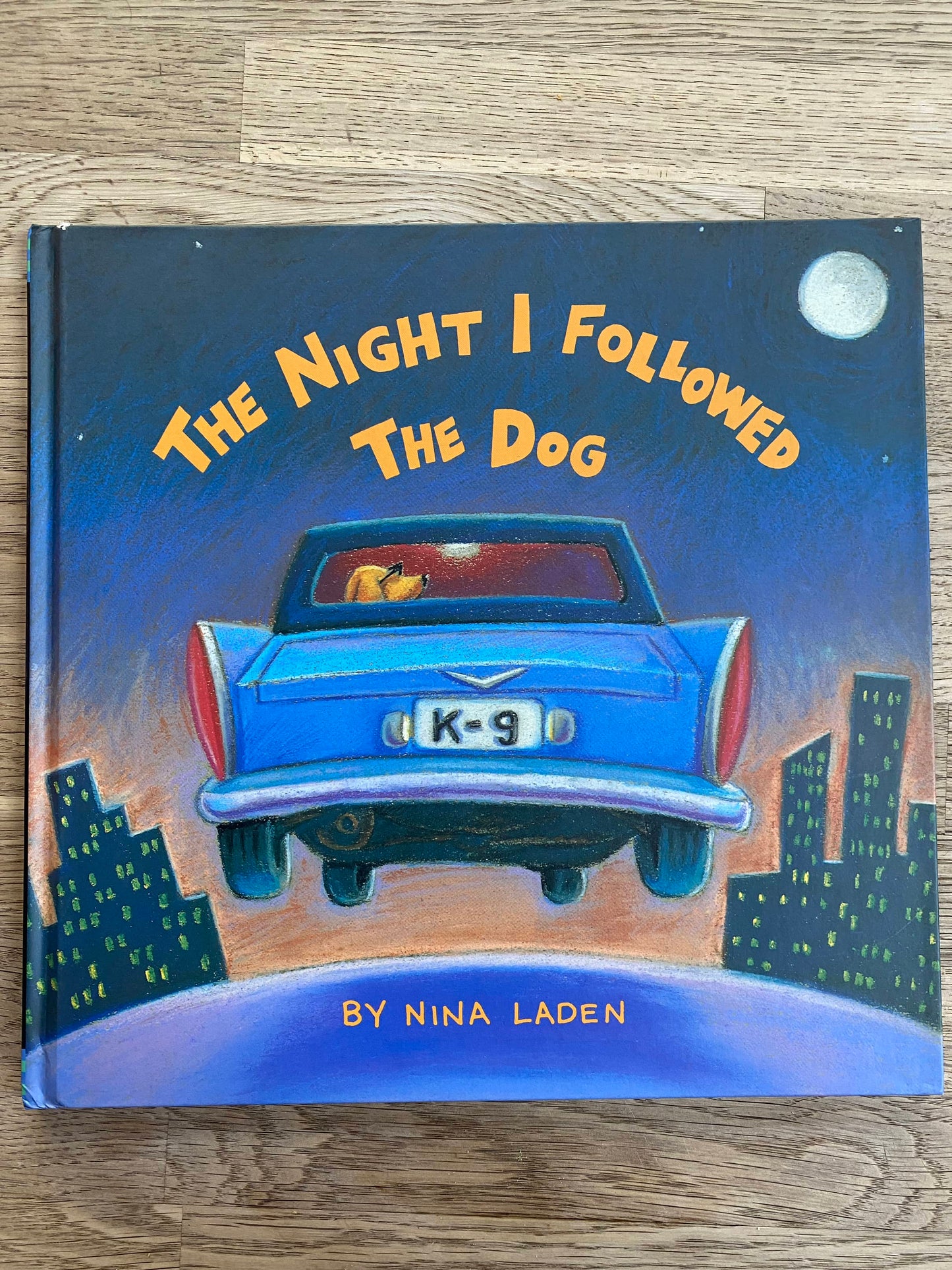 The Night I Followed the Dog - Nina Laden – Wolf Bandit & the Pup Brigade